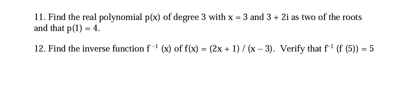 Solved 11. Find the real polynomial p(x) of degree 3 with | Chegg.com