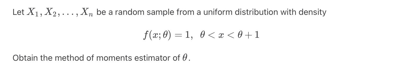 Solved Let x1,x2,dots,xn ﻿be a random sample from a uniform | Chegg.com