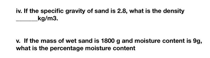 Solved iv. If the specific gravity of sand is 2.8, what is | Chegg.com