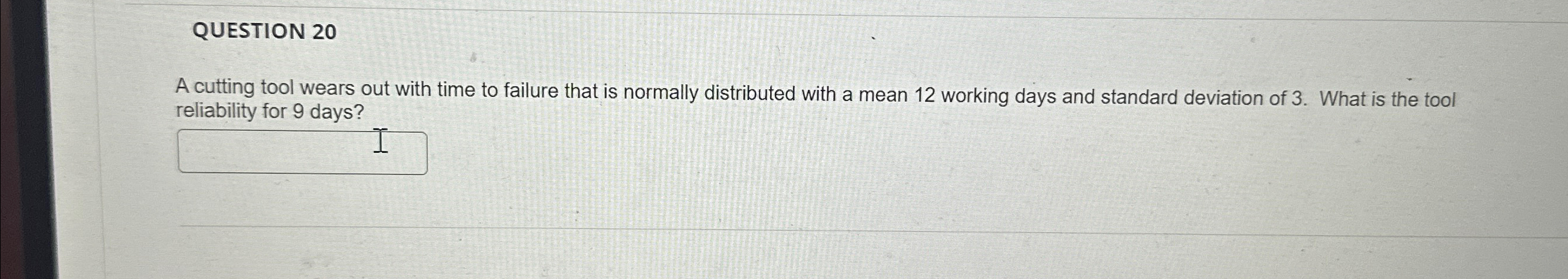 Solved QUESTION 20A cutting tool wears out with time to | Chegg.com