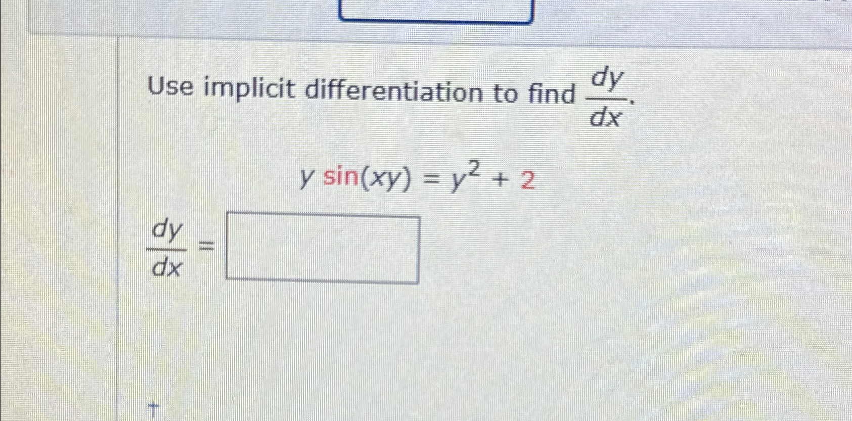 Solved Use implicit differentiation to find | Chegg.com