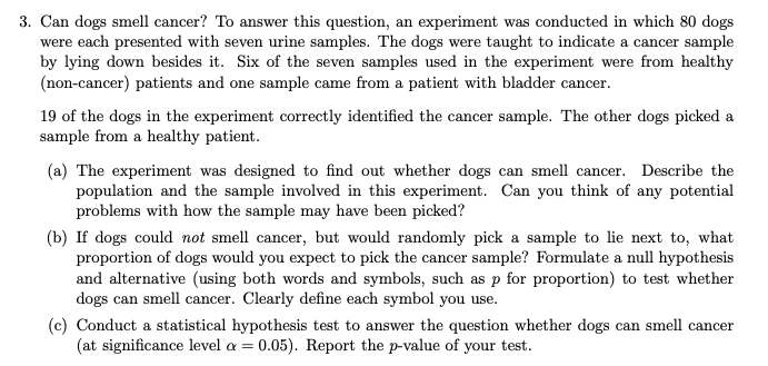 Solved 3. ﻿Can dogs smell cancer? To answer this question, | Chegg.com