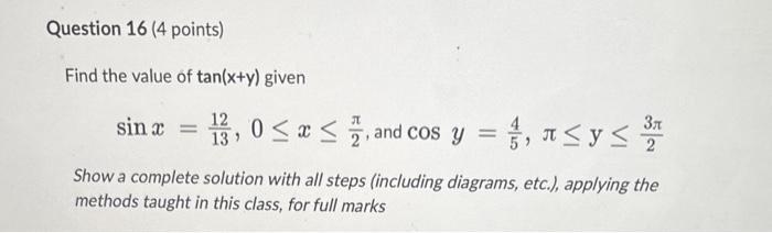 Solved Find the value of tan(x+y) given sinx=1312,0≤x≤2π, | Chegg.com
