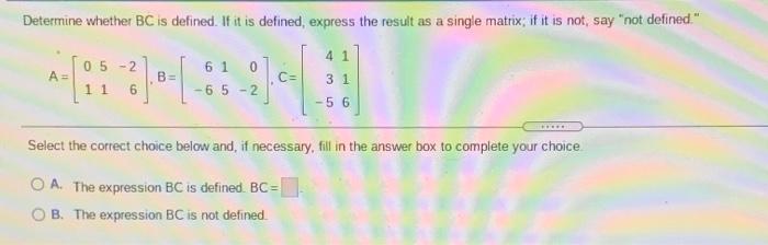Solved Determine whether BC is defined. If it is defined, | Chegg.com