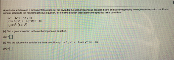 Solved A particular solution and a fundamental solution set | Chegg.com