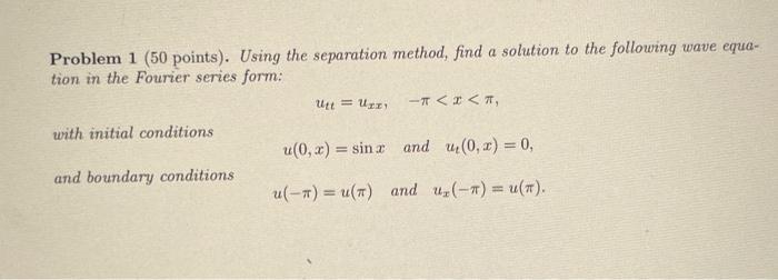 Solved Problem 1 (50 points). Using the separation method, | Chegg.com