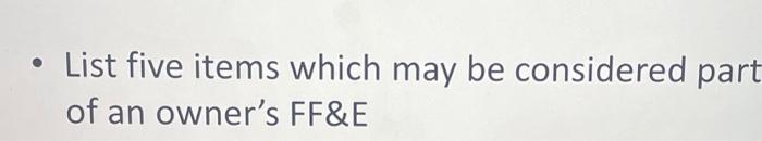 Solved List five items which may be considered part of an | Chegg.com