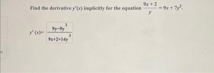 Solved es Find the derivative y'(x) implicitly for the | Chegg.com