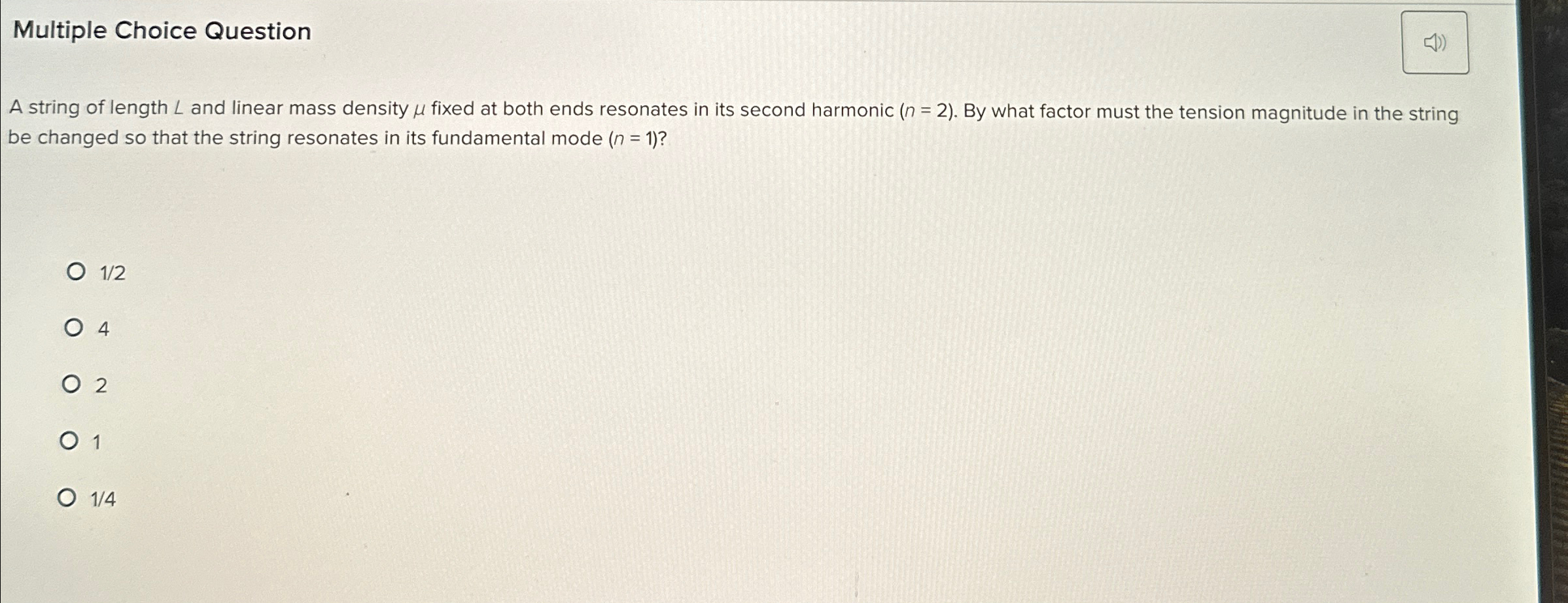 Solved Multiple Choice QuestionA string of length L ﻿and | Chegg.com