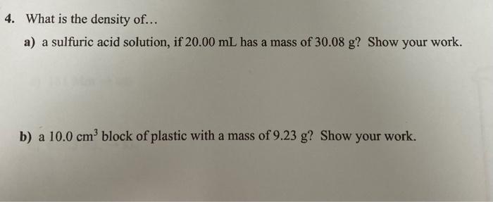 Solved 4. What is the density of... a) a sulfuric acid | Chegg.com