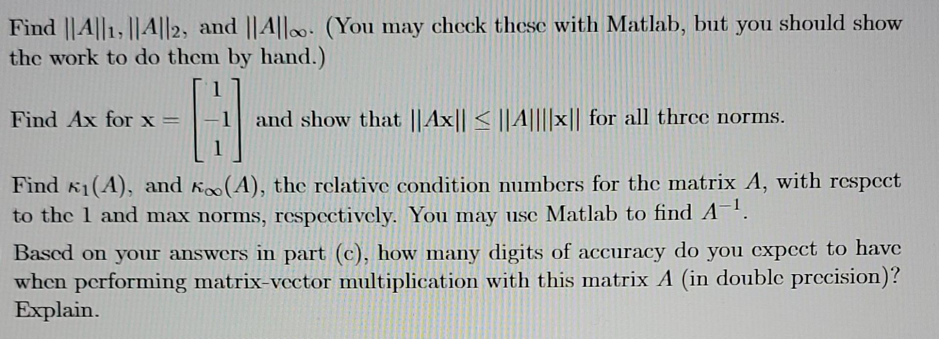 Solved A=⎣⎡−20−120−1010⎦⎤Find ∥A∥1,∥A∥2, and ∥A∥∞. (You may | Chegg.com