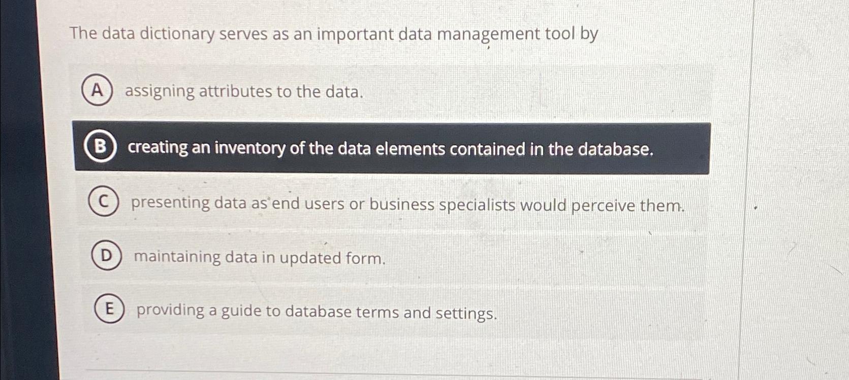 Solved The data dictionary serves as an important data | Chegg.com