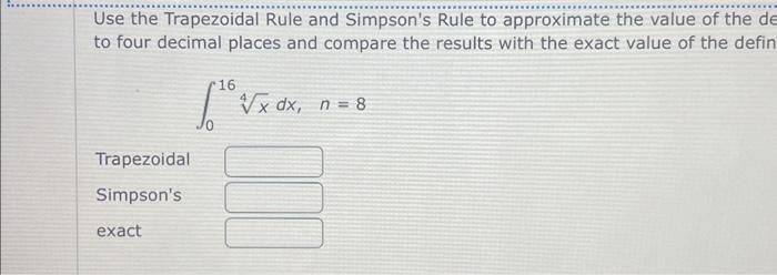 Solved Use the Trapezoidal Rule and Simpson's Rule to | Chegg.com