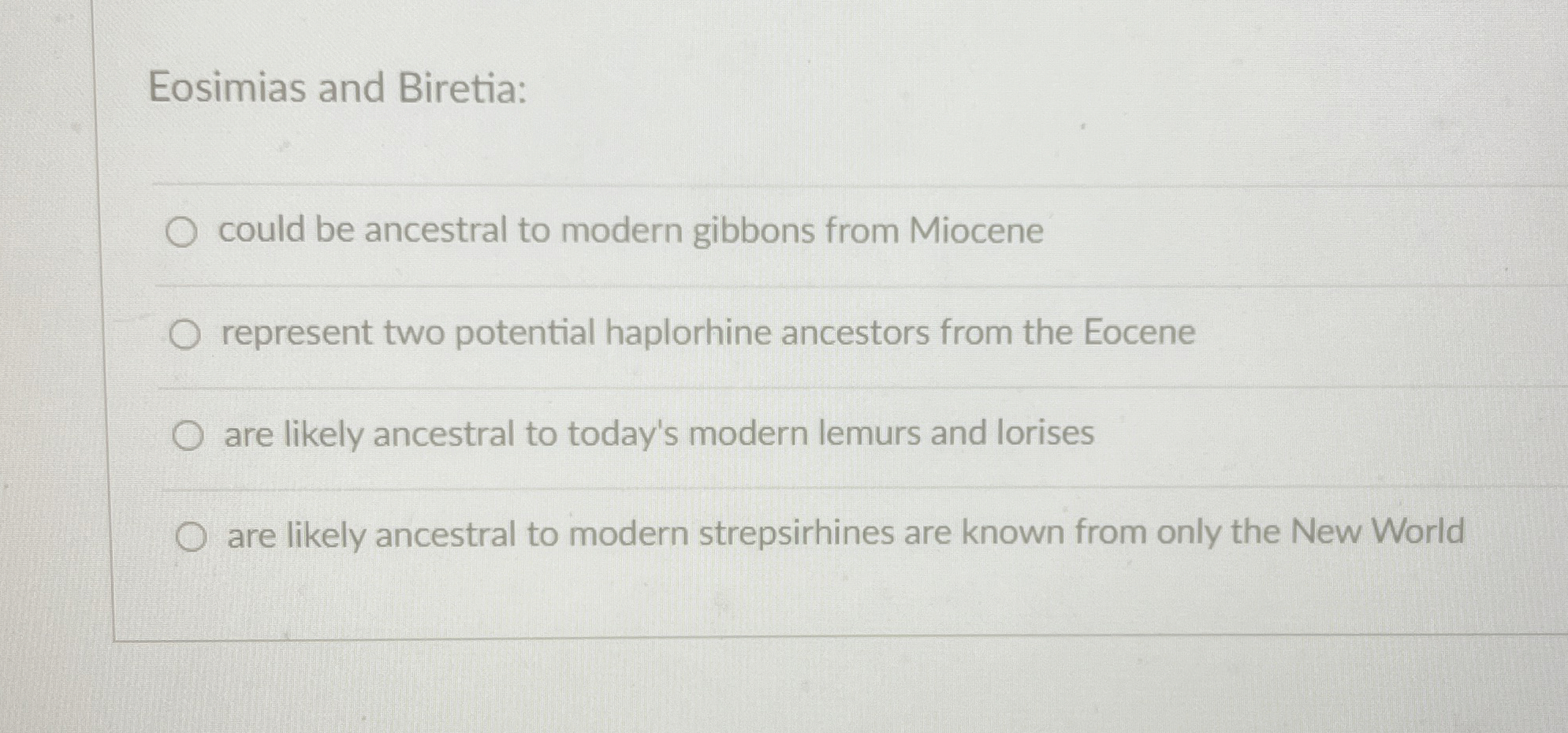 Solved Eosimias and Biretia:could be ancestral to modern | Chegg.com