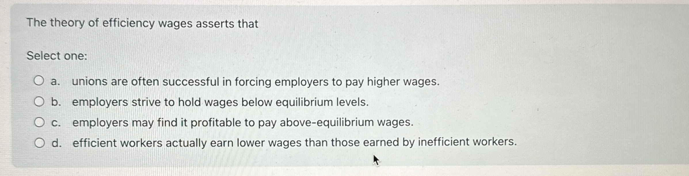 Solved The theory of efficiency wages asserts thatSelect | Chegg.com