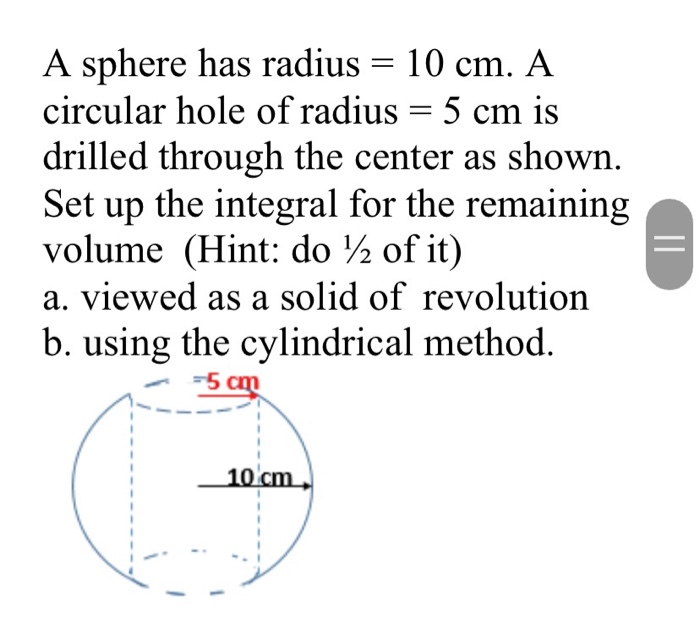 Solved A sphere has radius 10 cm. A circular hole of radius | Chegg.com