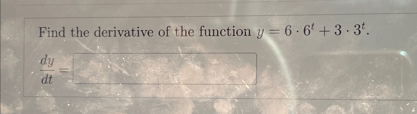 Solved Find the derivative of the function y=6*6t+3*3t.dydt | Chegg.com