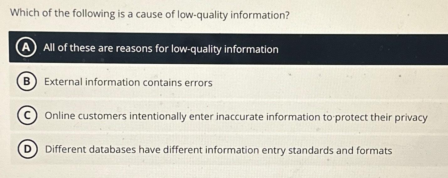 Solved Which of the following is a cause of low-quality | Chegg.com