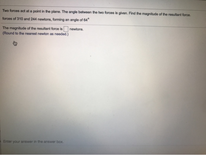 Solved Two forces act at a point in the plane. The angle | Chegg.com
