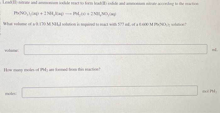 Solved Lead(II) nitrate and ammonium iodide react to form | Chegg.com