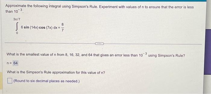 Solved Approximate the following integral using Simpson's | Chegg.com