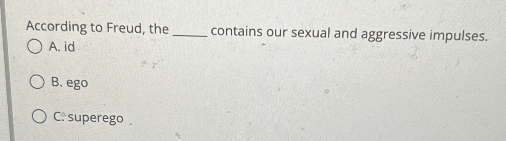 Solved According to Freud, the q, ﻿contains our sexual and | Chegg.com