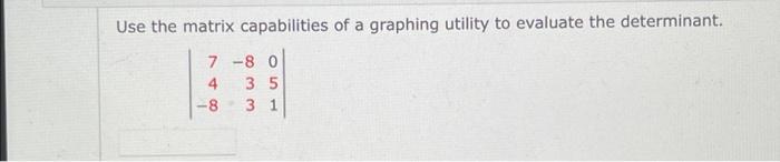 Solved Use the matrix capabilities of a graphing utility to | Chegg.com