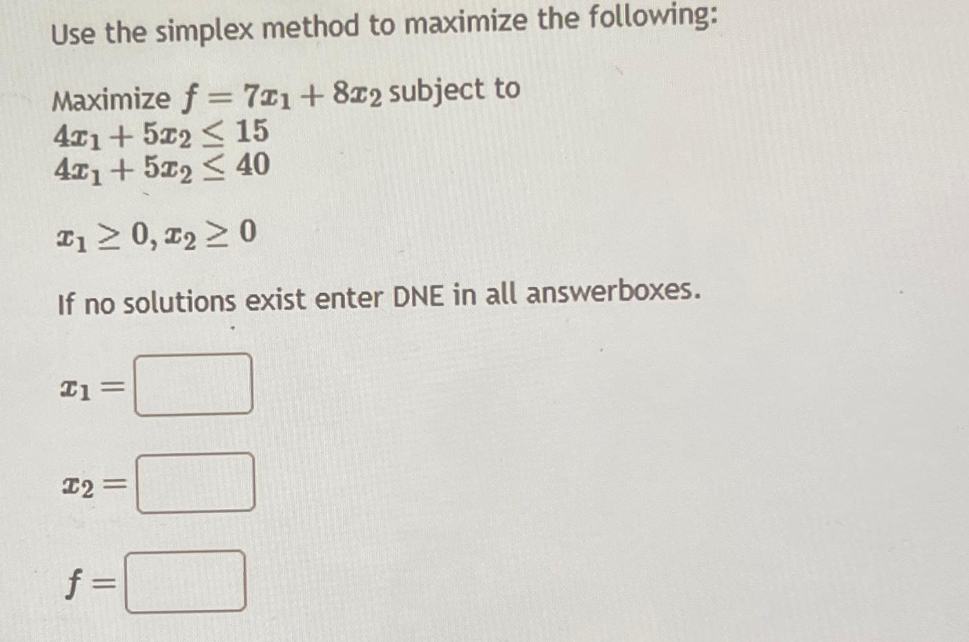 Solved Use the simplex method to maximize the | Chegg.com