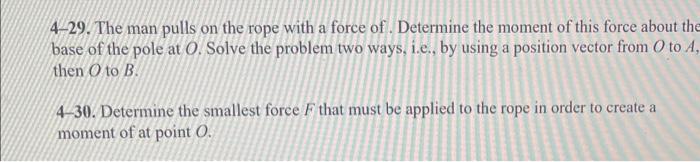 Solved 4-29. The man pulls on the rope with a force of . | Chegg.com