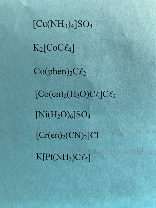 Solved [Cu(NH3)4]SO4 K2[CoCl4] Co(phen)2Cl2 | Chegg.com