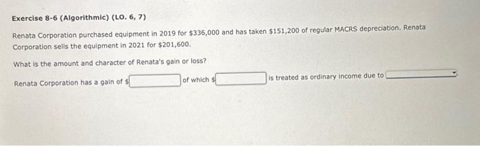 Solved Exercise 8-6 (Algorithmic) (L0. 6, 7) Renata | Chegg.com