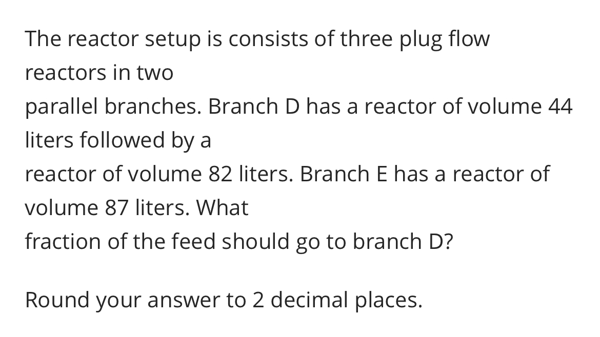 Solved The reactor setup is consists of three plug flow | Chegg.com