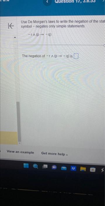 Solved Use De Morgan's laws to write the negation of the | Chegg.com