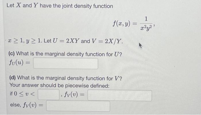 Solved Let X and Y have the joint density function ≥ 1, y ≥ | Chegg.com