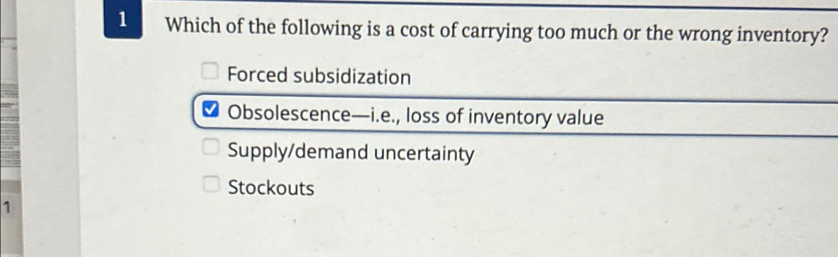 Solved 1 ﻿Which of the following is a cost of carrying too | Chegg.com