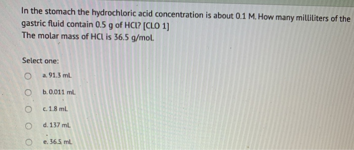 Solved In the stomach the hydrochloric acid concentration is | Chegg.com