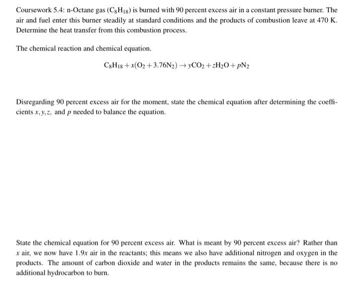 Solved Coursework 5.4: n-Octane gas (C8H18) is burned with | Chegg.com