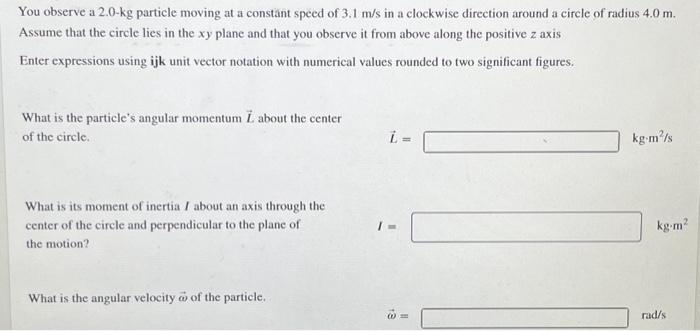 Solved You observe a 2.0−kg particle moving at a constant | Chegg.com