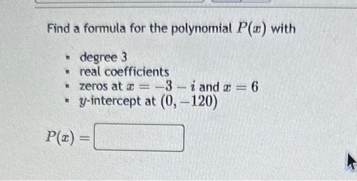 Solved Find a formula for the polynomial P(x) with - degree | Chegg.com
