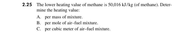 Solved 2.25 The lower heating value of methane is 50,016 | Chegg.com