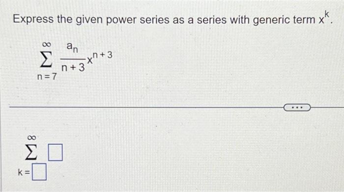 Solved Express the given power series as a series with | Chegg.com