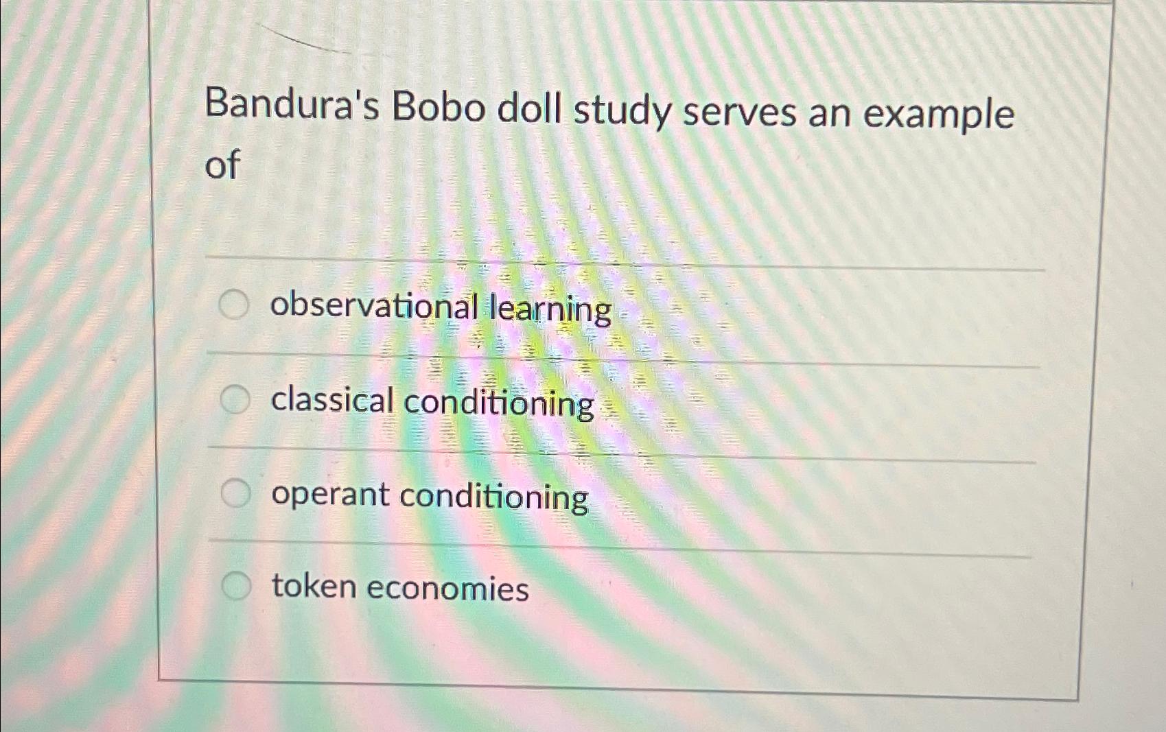 Solved Bandura's Bobo doll study serves an example | Chegg.com
