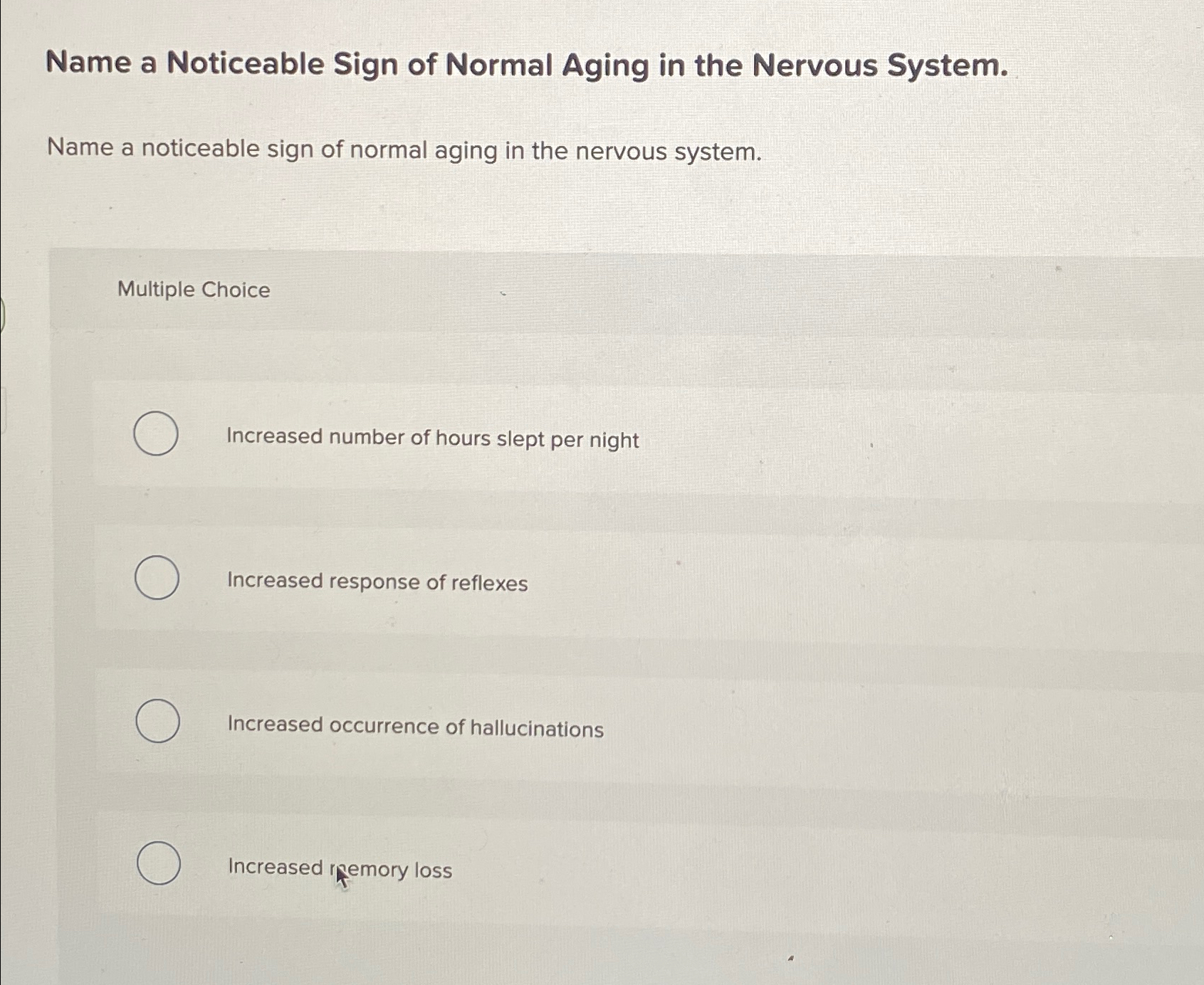 Solved Name a Noticeable Sign of Normal Aging in the Nervous | Chegg.com