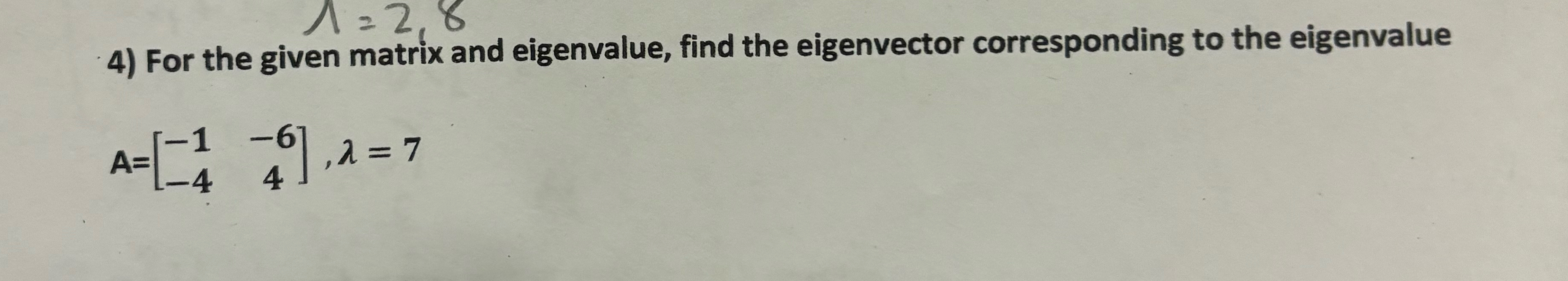 For the given matrix and eigenvalue, find the | Chegg.com