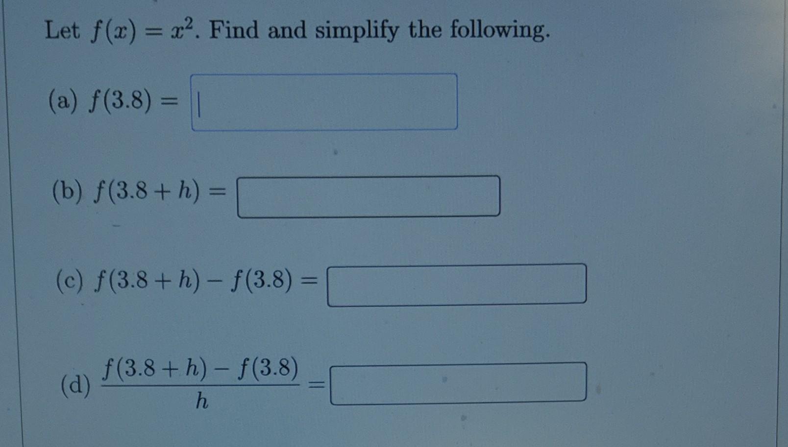 Solved Let f(x)=x2. Find and simplify the following. (a) | Chegg.com