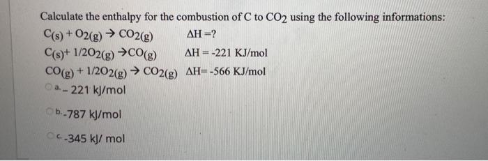 Solved Calculate the enthalpy for the combustion of C to CO2 | Chegg.com