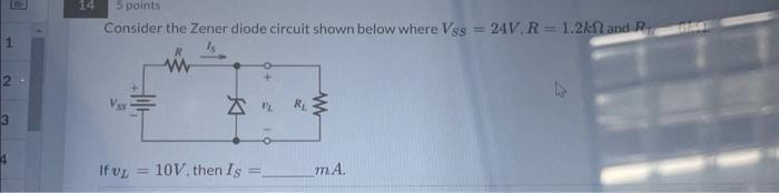 Solved Consider the Zener diode circuit shown below where | Chegg.com