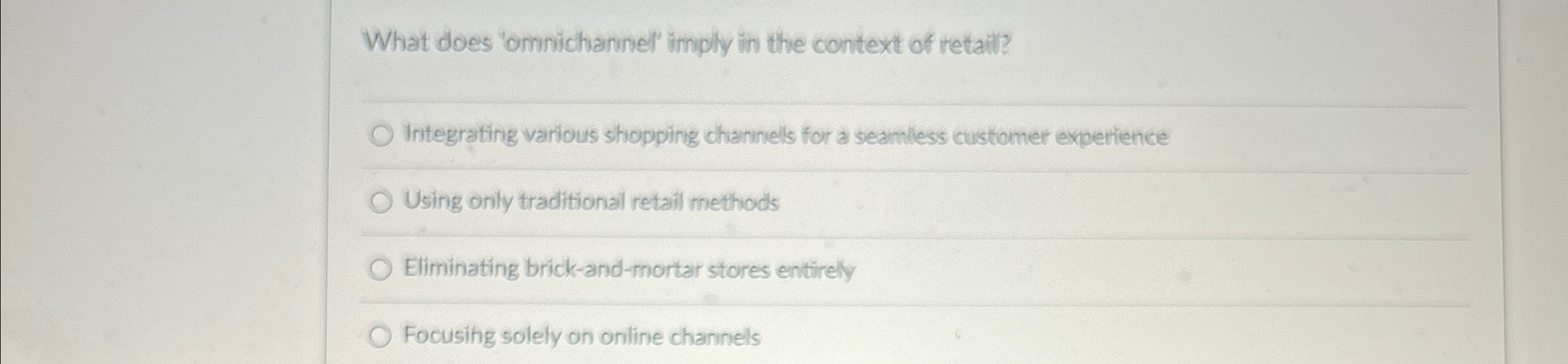 Solved What does 'omnichannel' imply in the context of | Chegg.com