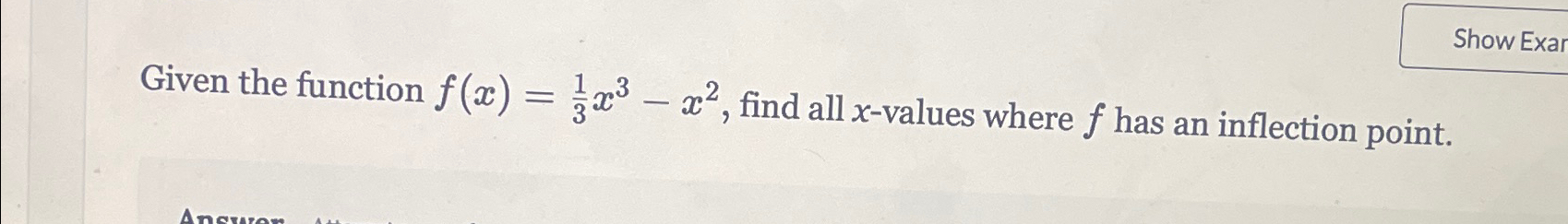 Solved Given the function f(x)=13x3-x2, ﻿find all x-values | Chegg.com
