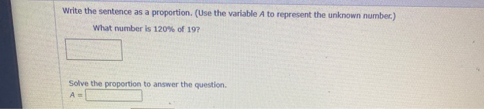 Solved Write the sentence as a proportion. (Use the variable | Chegg.com